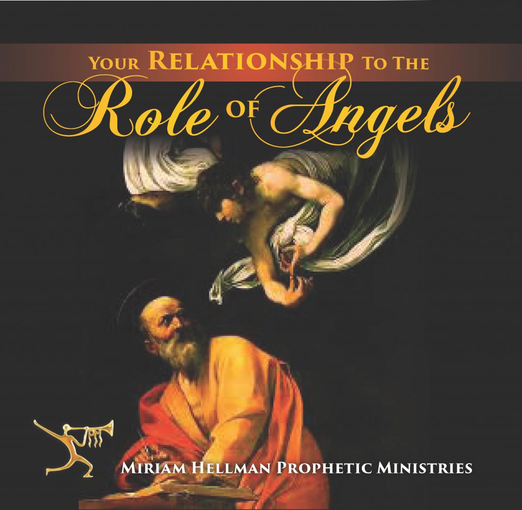 A-545 – Role of Angels | Miriam Hellman Prophetic Ministries